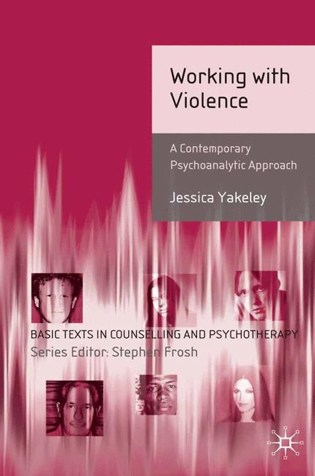 Working with Violence door Jessica Yakeley - Managementboek.nl