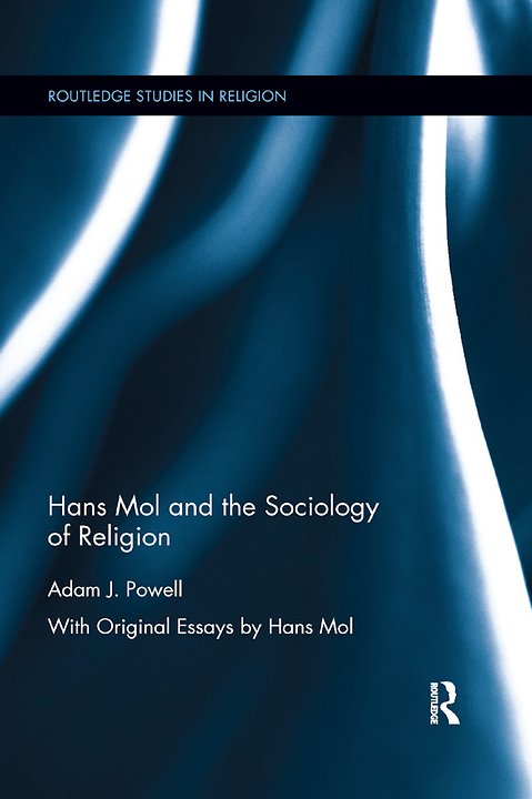 Hans Mol and the Sociology of Religion door Adam J. (Durham University ...