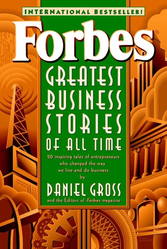 Forbes Greatest Business Stories of All Time Inspiring Tales of ...