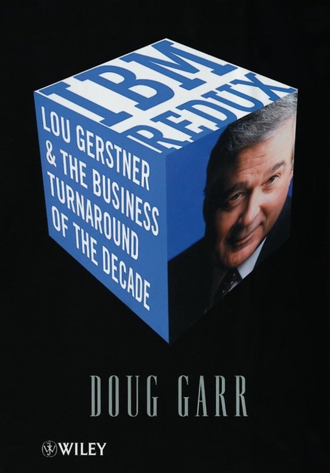 IBM Redux – Lou Gerstner & the Business Turnaround of the Decade door ...