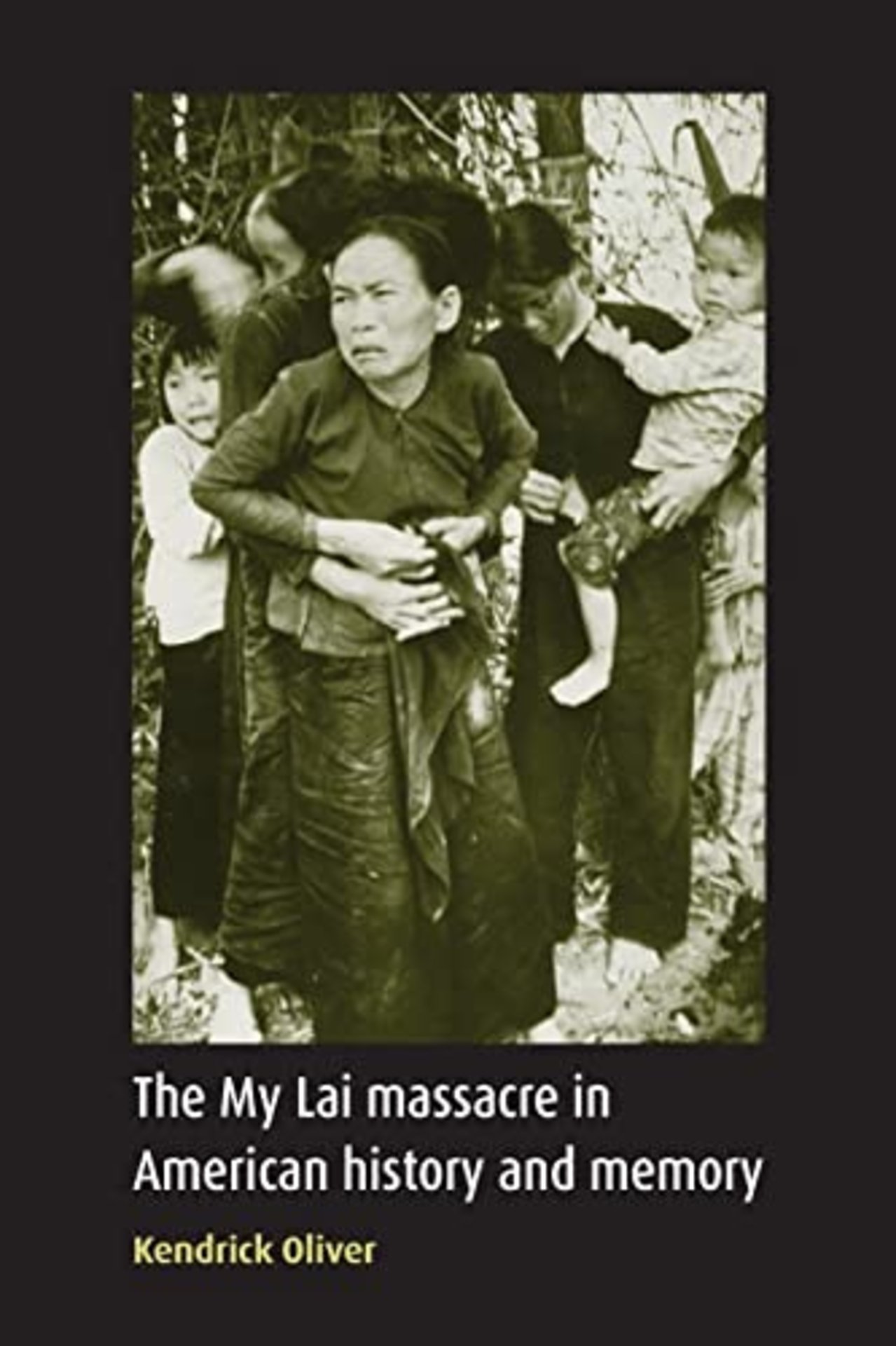The My Lai Massacre in American History and Memory door Kendrick Oliver - Managementboek.nl