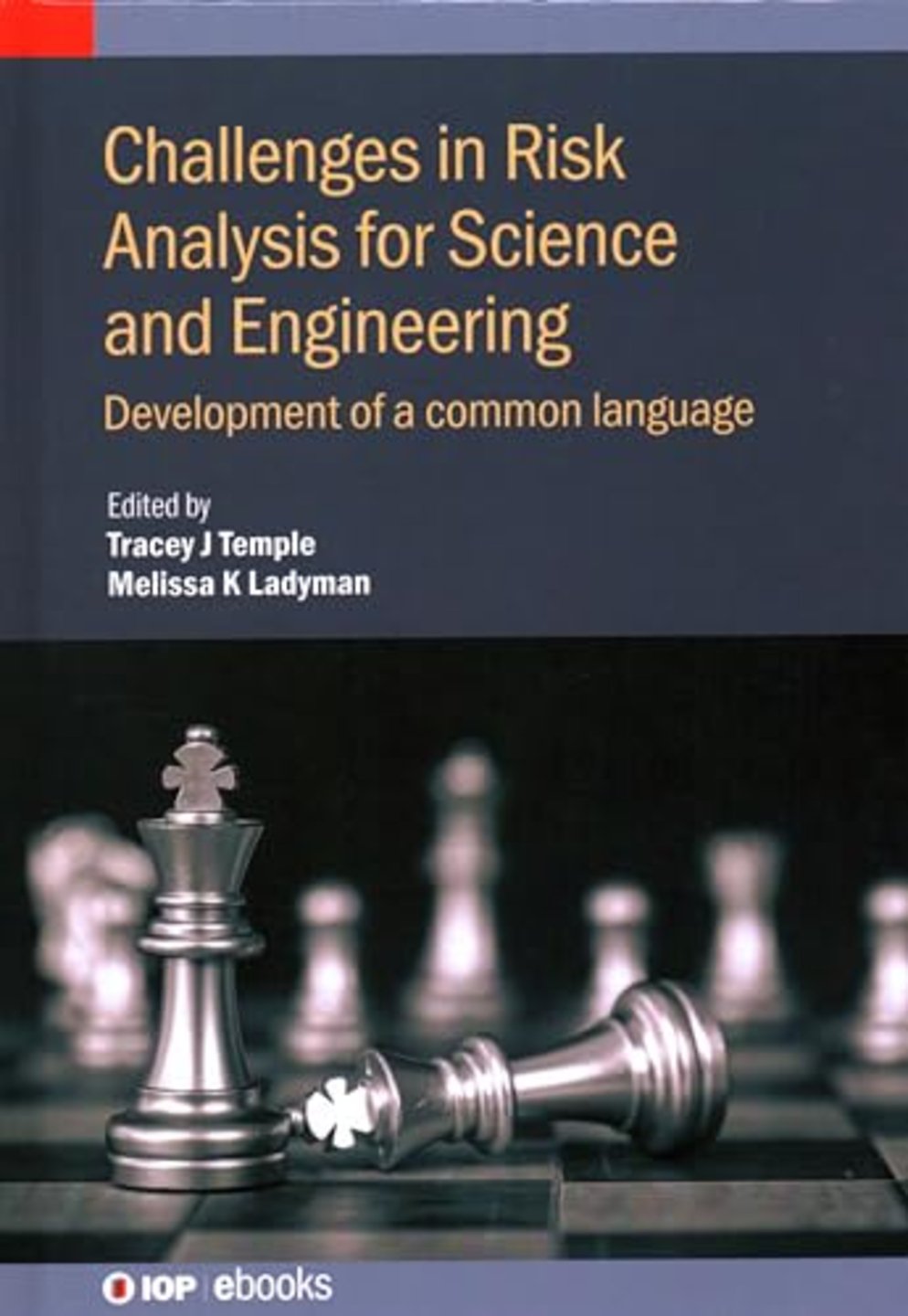 Challenges in Risk Analysis for Science and Engineering door Tracey ...