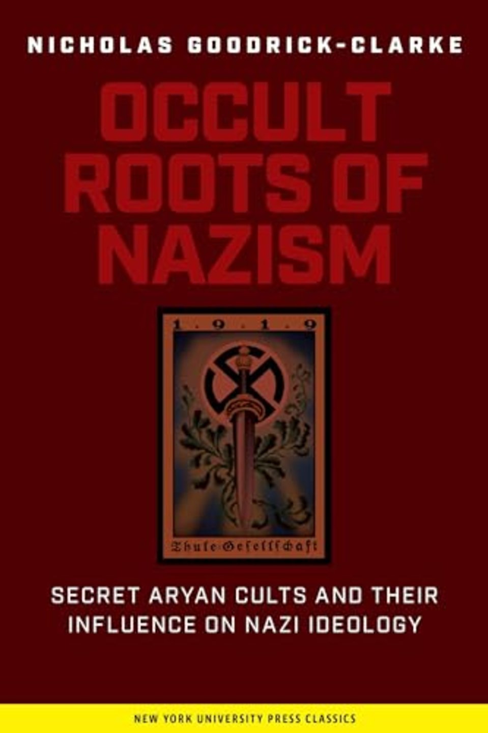 Occult Roots of Nazism – Secret Aryan Cults and Their Influence on Nazi ...