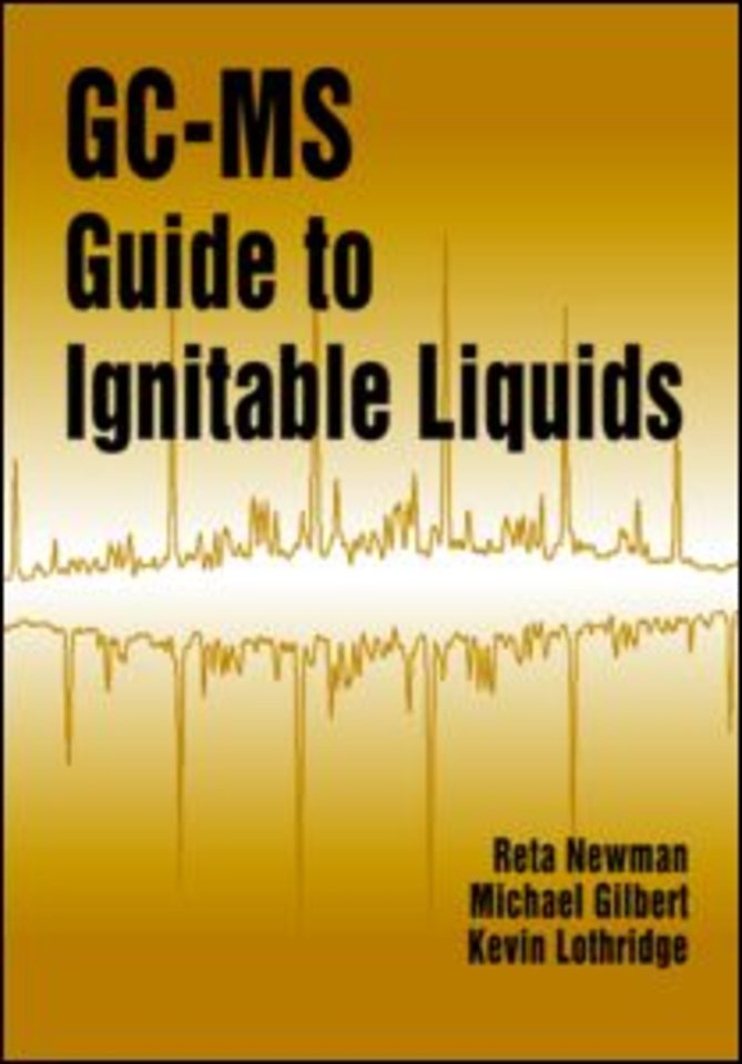 GC-MS Guide to Ignitable Liquids door Reta (Pinellas County Forensic ...