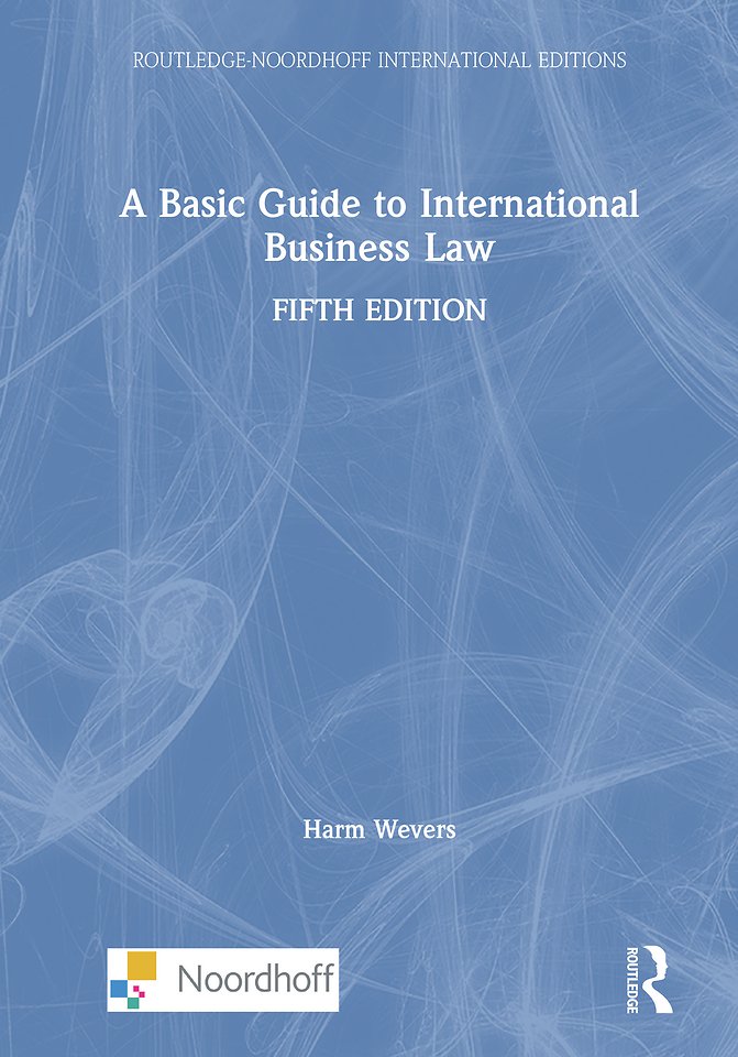Basic Guide to International Business Law door Harm Wevers ...