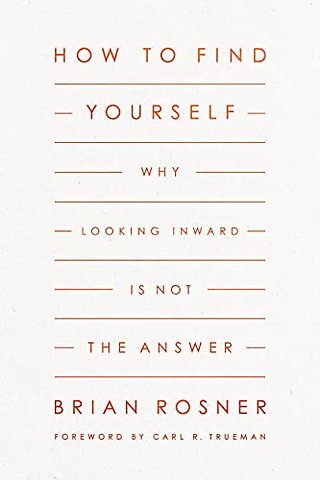 How to Find Yourself – Why Looking Inward Is Not the Answer door Brian ...