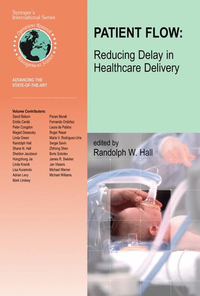 Patient Flow: Reducing Delay in Healthcare Delivery door Randolph Hall ... Patient Flow: Reducing Delay in Healthcare Delivery door Randolph Hall ...
