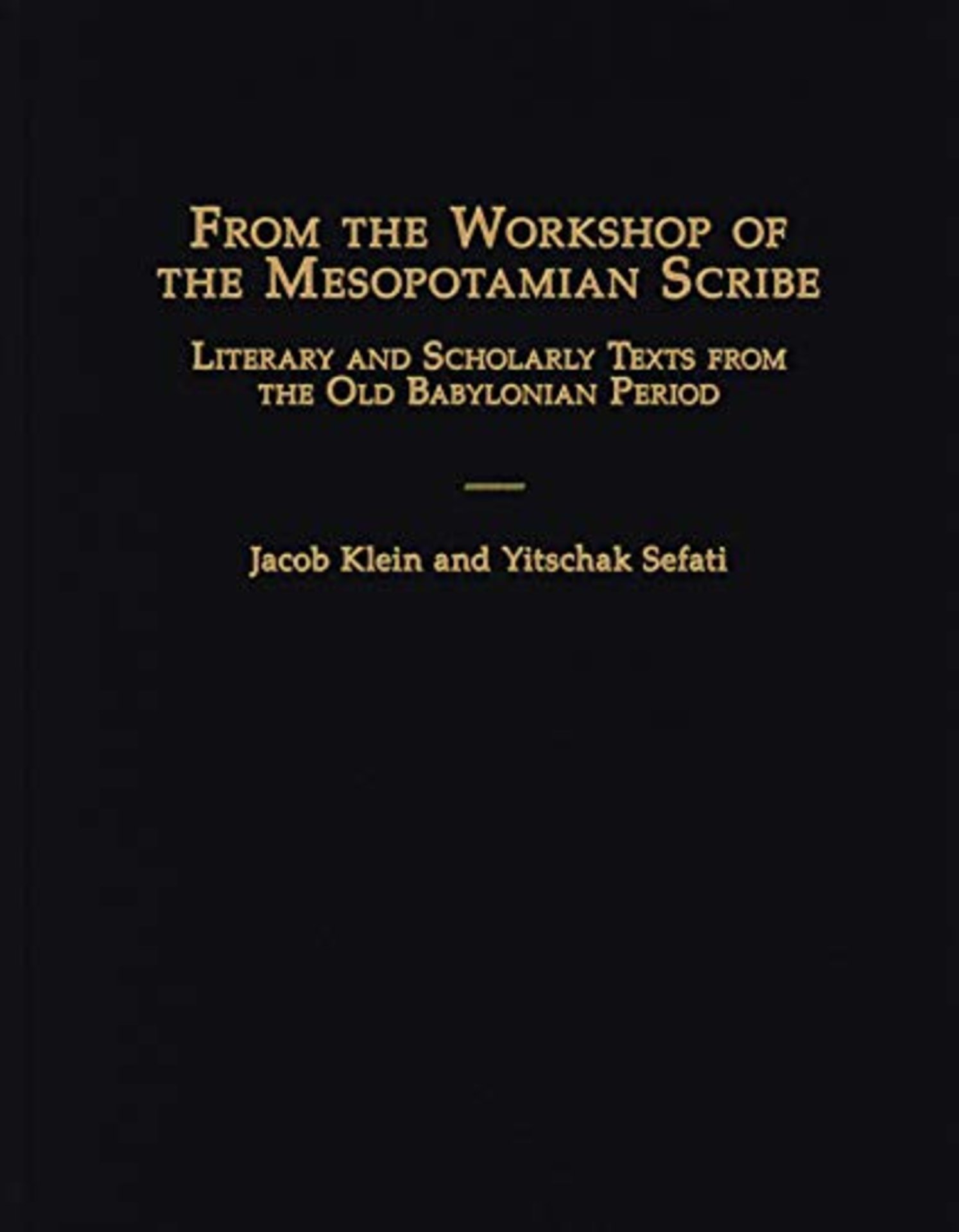 From the Workshop of the Mesopotamian Scribe – Literary and Scholarly ...