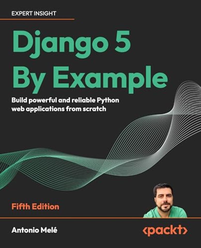 Django 5 By Example door Antonio Mele - Managementboek.nl Django 5 By Example door Antonio Mele - Managementboek.nl