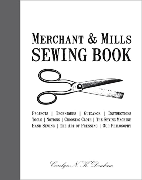 Merchant & Mills Sewing Book door Carolyn N.K. Denham en Roderick Field ...