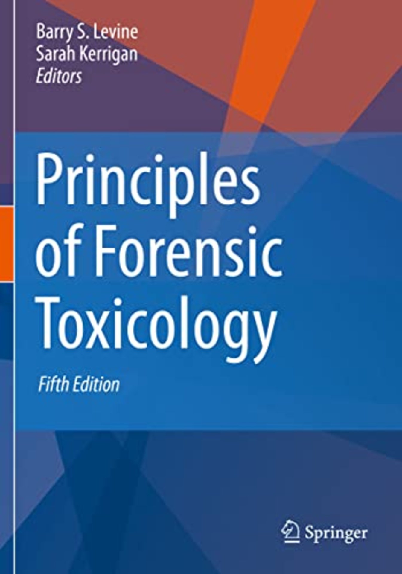 Principles of Forensic Toxicology door Barry Levine en Sarah Kerrigan ...