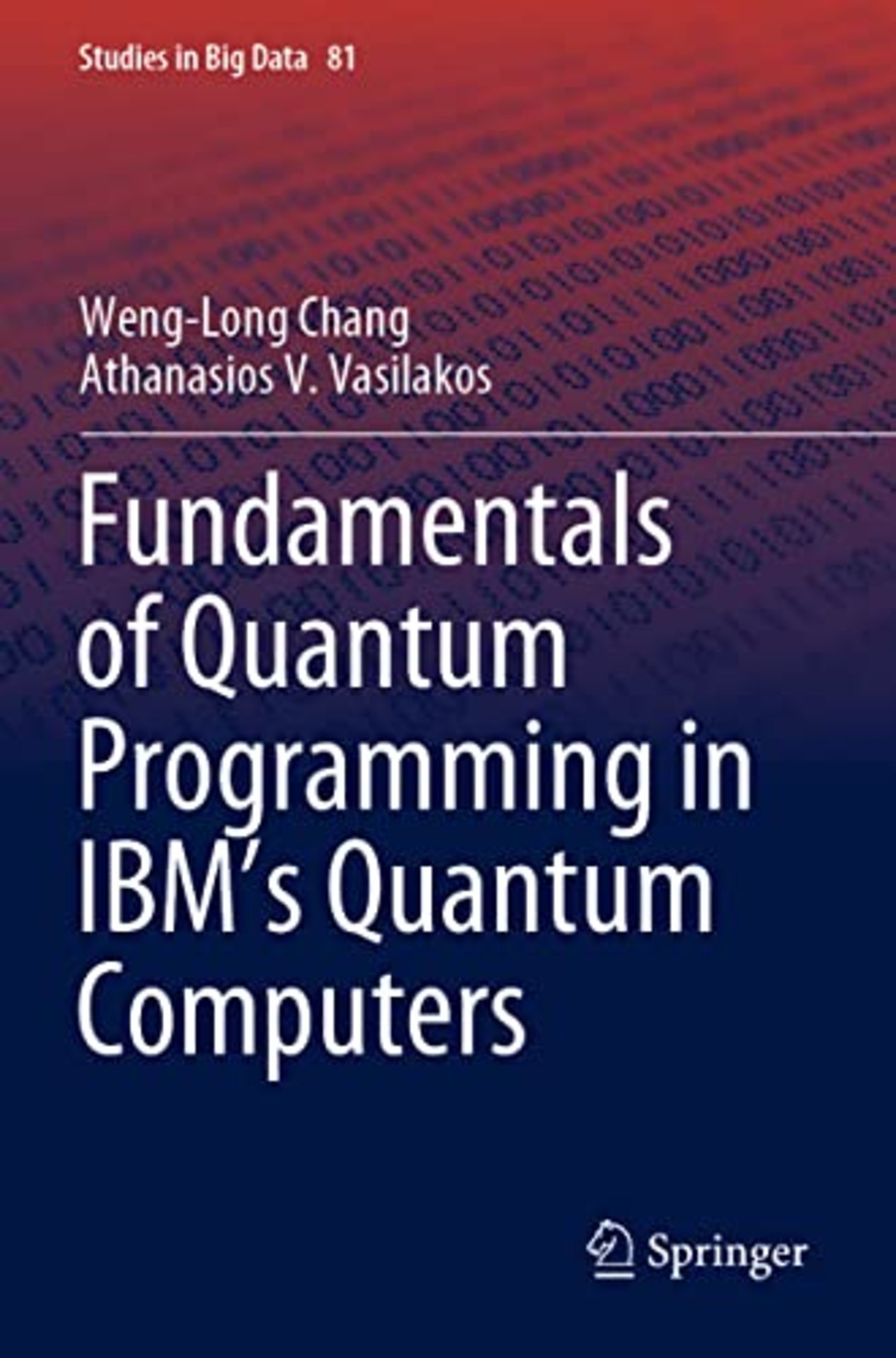 Fundamentals of Quantum Programming in IBM's Quantum Computers door Weng-Long Chang en ...
