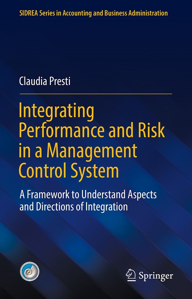 Integrating Performance and Risk in a Management Control System door Claudia Presti ...