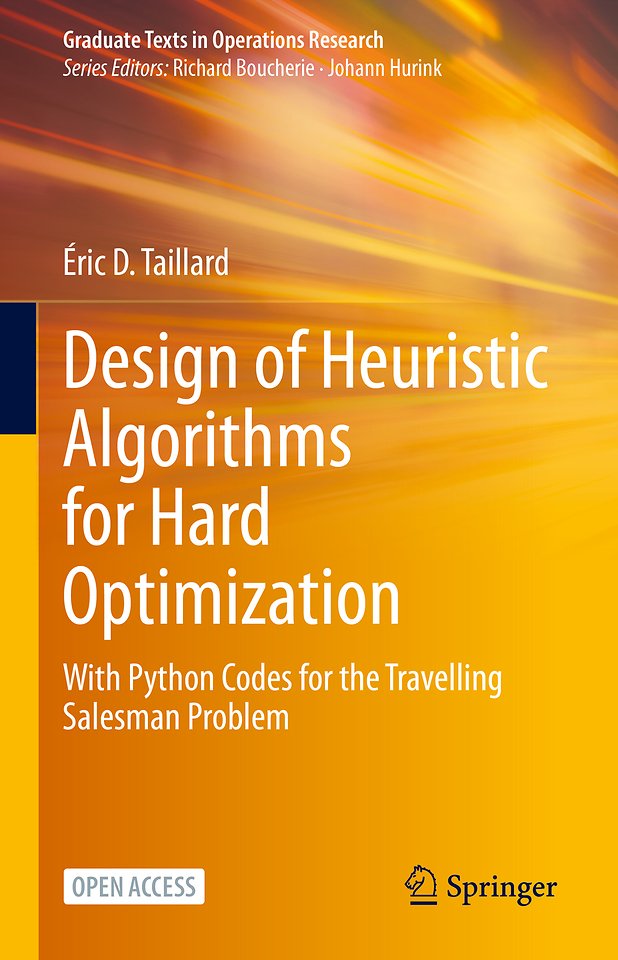 Design of Heuristic Algorithms for Hard Optimization door Eric D. Taillard - Managementboek.nl