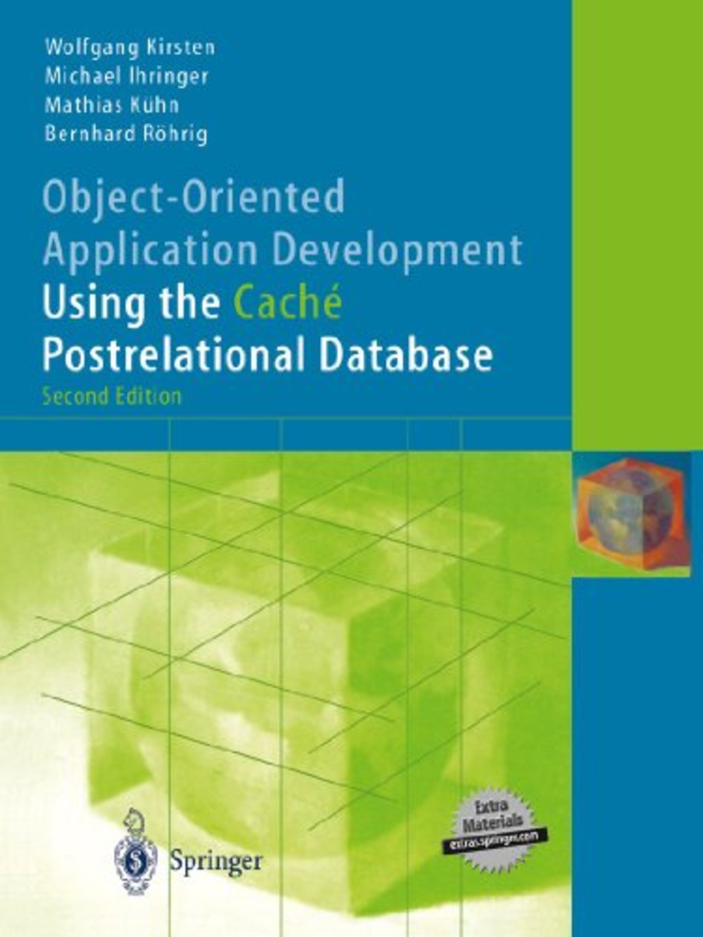 Object-Oriented Application Development Using the Caché Postrelational ...