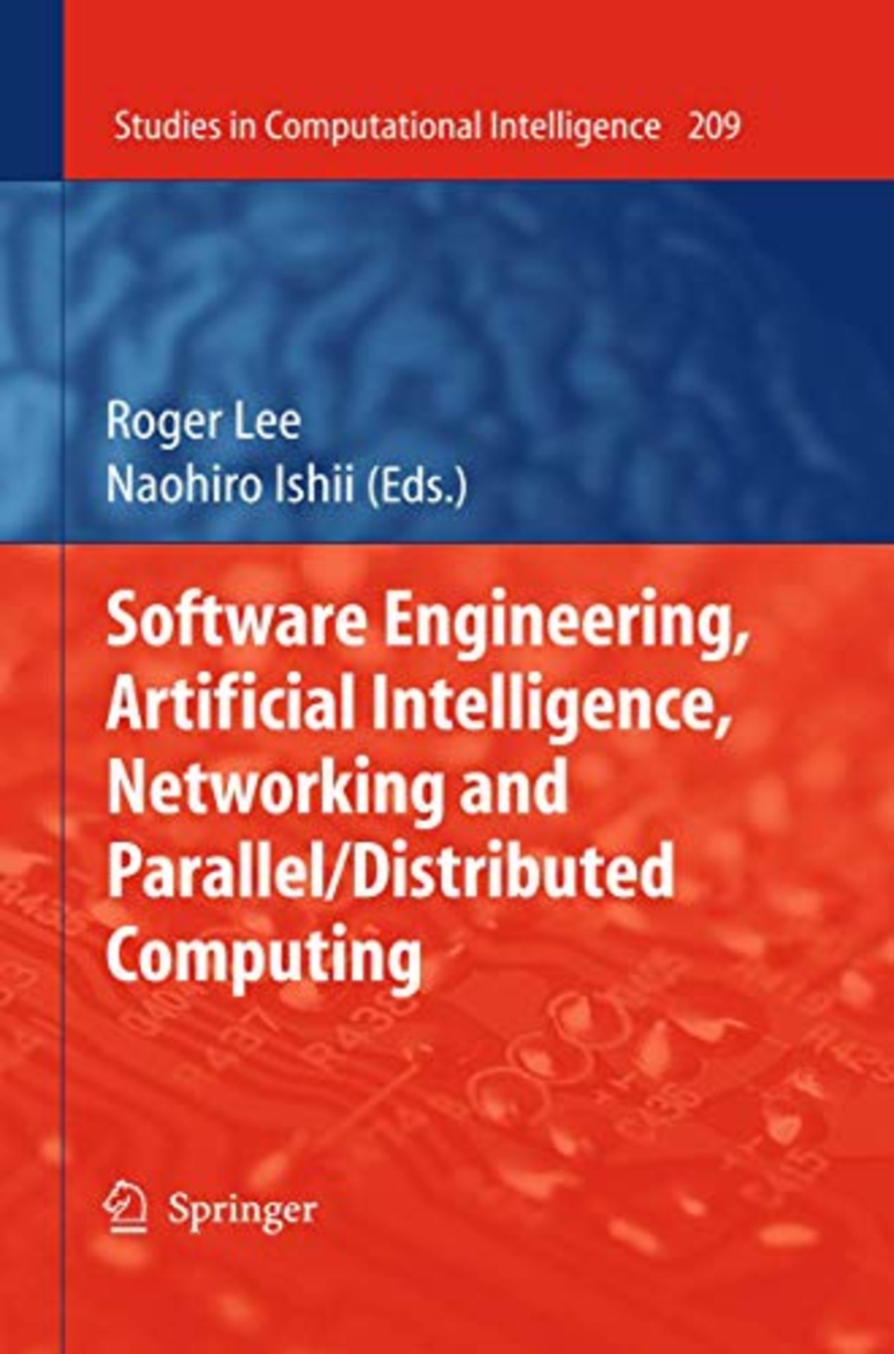 Software Engineering, Artificial Intelligence, Networking and Parallel/Distributed Computing ...