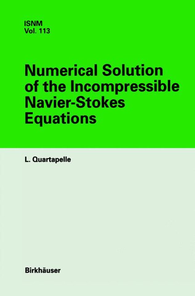 Numerical Solution of the Incompressible Navier-Stokes Equations door L. Quartapelle ...