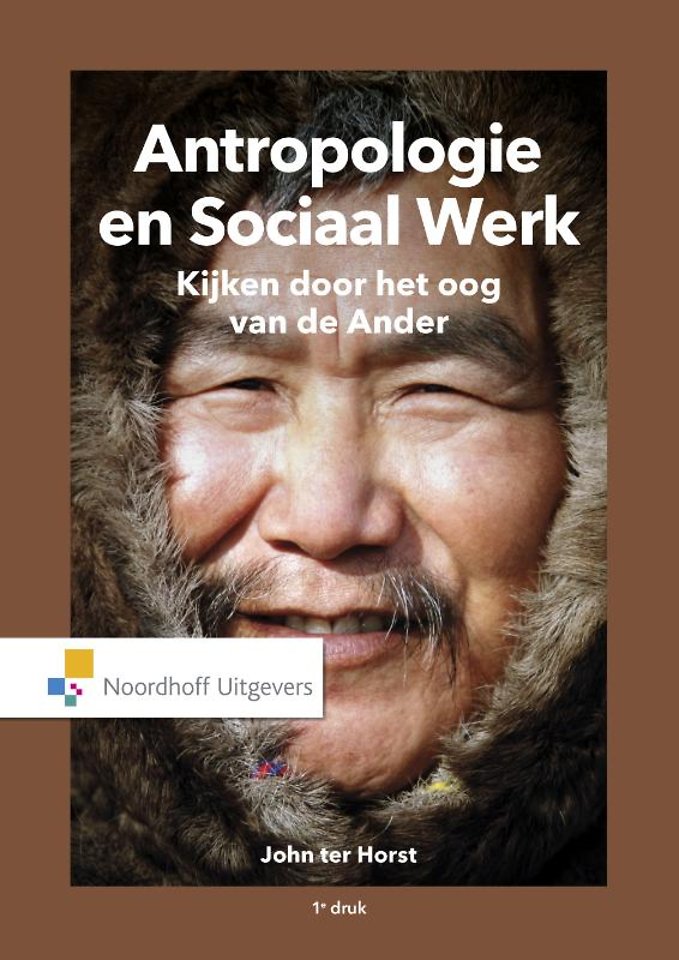 Antropologie en Sociaal Werk door John ter Horst - Managementboek.nl