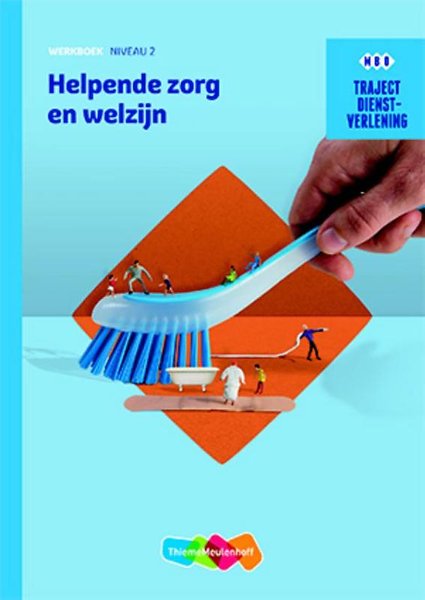 Dienstverlening Helpende zorg en welzijn niveau 2 werkboek door Bus, Kremers, R.F.M. Midde, M.M ...