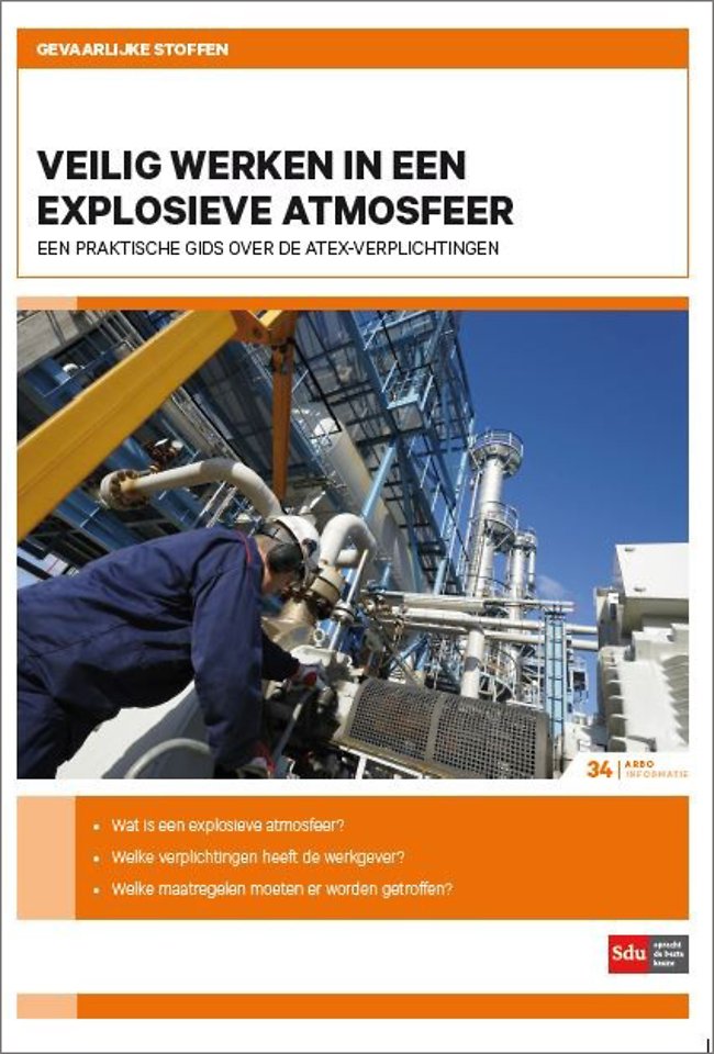 Gevaarlijke stoffen Veilig werken in een explosieve atmosfeer door R ...
