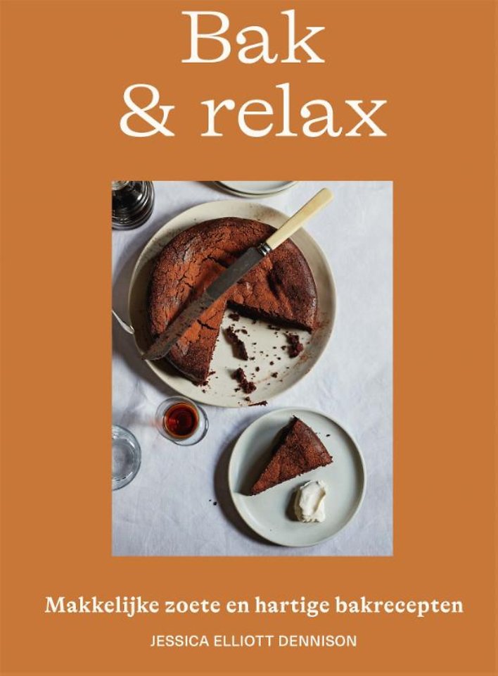Bak & relax door Jessica Elliott Dennison - Managementboek.nl