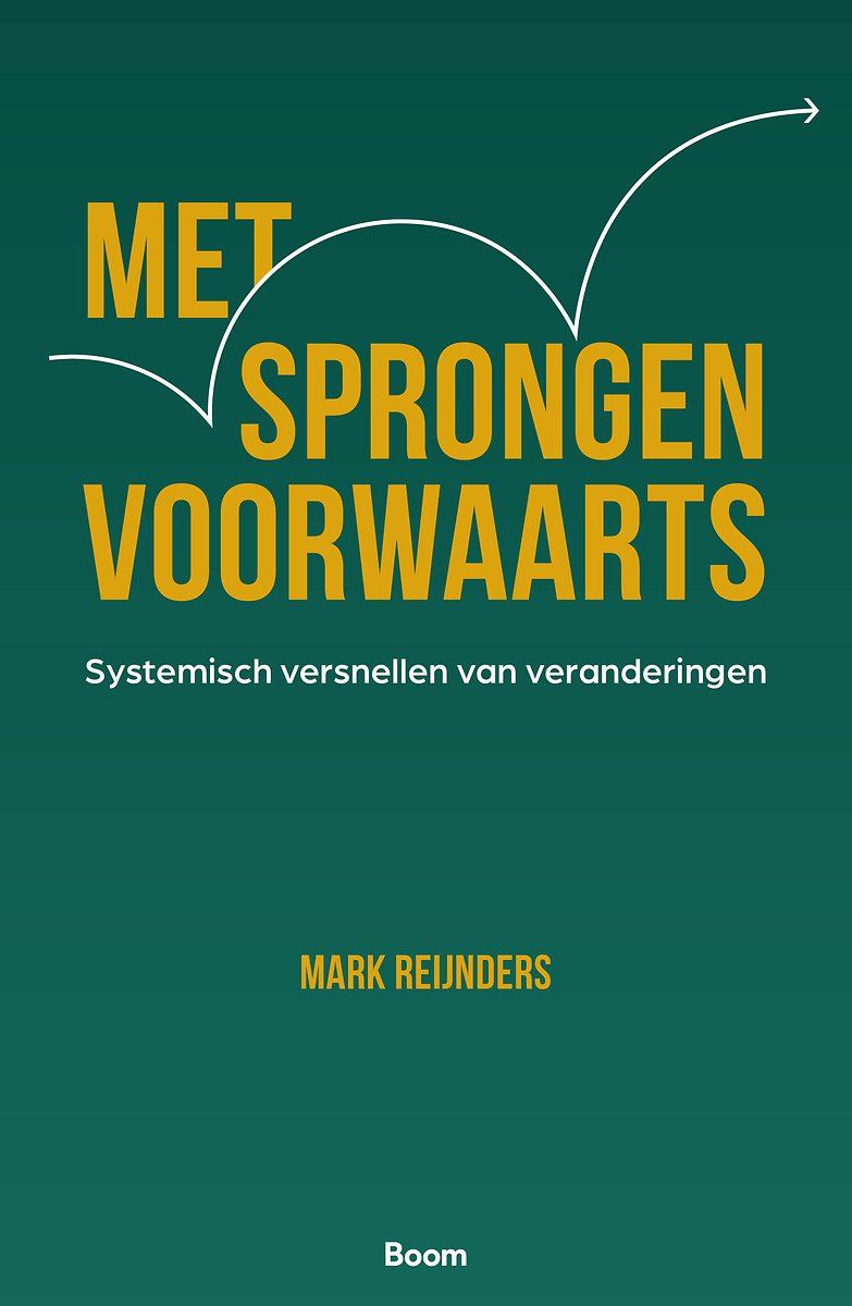 Met sprongen voorwaarts Systemisch versnellen van veranderingen ...