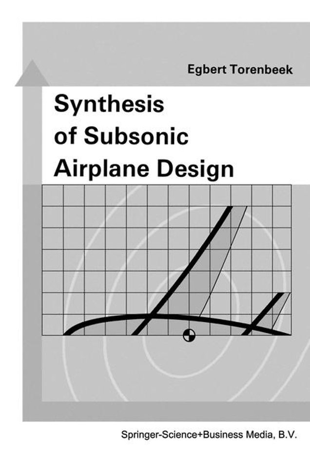 Synthesis of Subsonic Airplane Design door E. Torenbeek - Managementboek.nl