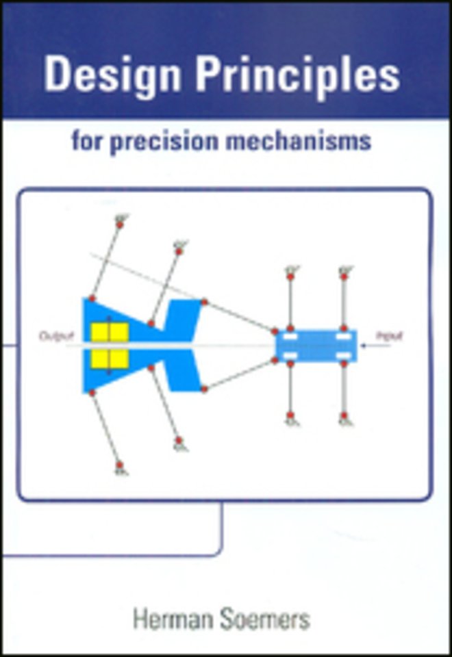 Design principles for precision mechanisms door Herman Soemers ...