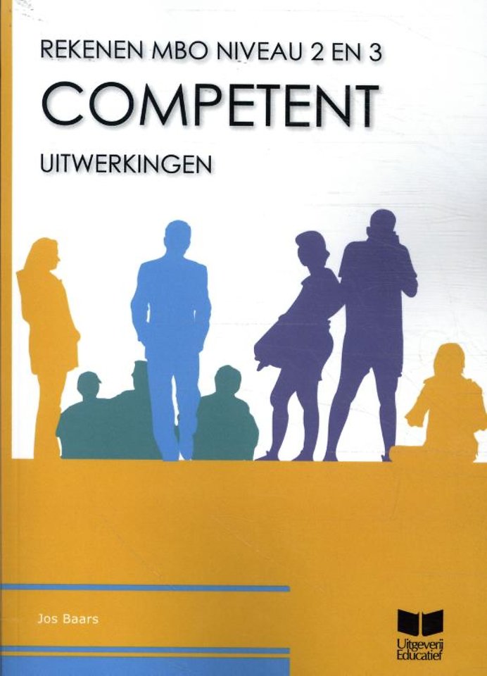 Competent Rekenen Mbo Niveau 2 En 3 Uitwerkingen Door Jos Baars Competent Rekenen Mbo Niveau 2 En 3 Uitwerkingen Door Jos Baars
