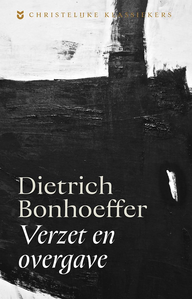 Verzet en overgave door Dietrich Bonhoeffer - Managementboek.nl