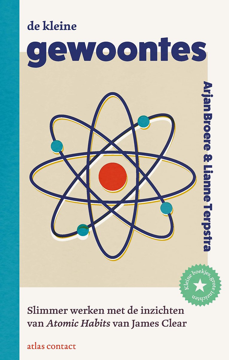 De kleine gewoontes - ‘Duidelijke, behulpzame en motiverende gids ...