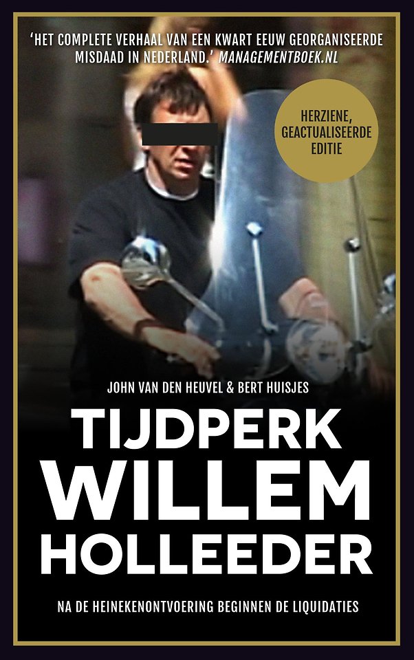 Tijdperk Willem Holleeder door John van den Heuvel - Managementboek.nl