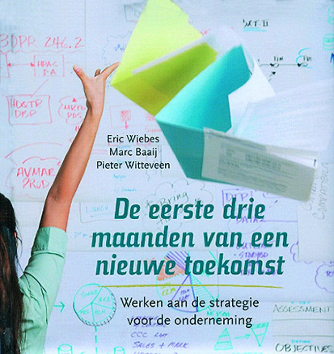 De eerste drie maanden van een nieuwe toekomst door Eric Wiebes, Marc ...