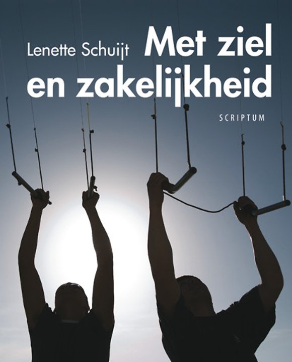 Met ziel en zakelijkheid door Lenette Schuijt - Managementboek.nl