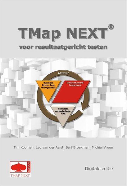 TMap NEXT door Tim Koomen, Leo van der Aalst, Bart Broekman, Michiel Vroon (Boek ...