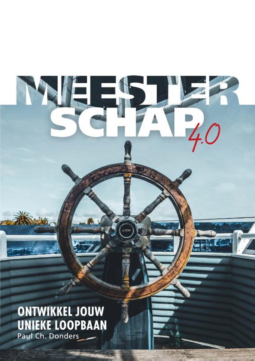 Meesterschap 4.0 - ‘Heldere stappen naar meesterschap’ - Boekblog ...