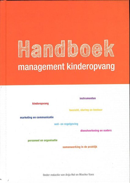 Handboek management kinderopvang door Anja Hol (Boek) - Managementboek.nl