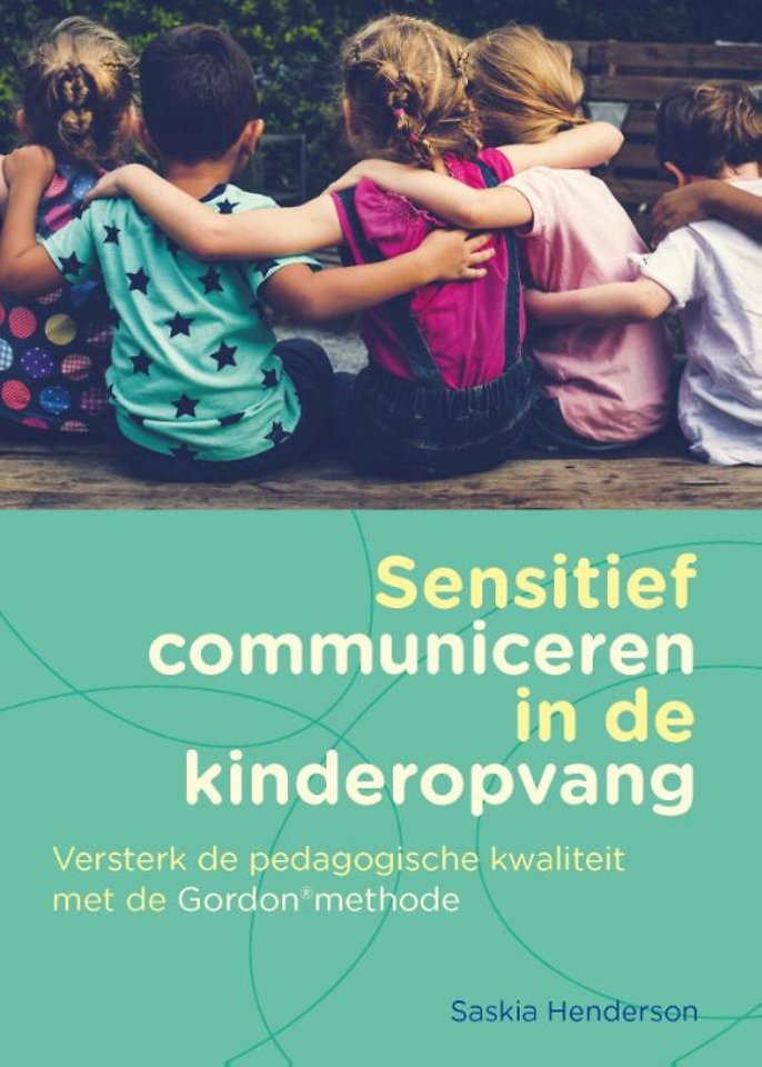 Sensitief communiceren in de kinderopvang door Saskia Henderson ...