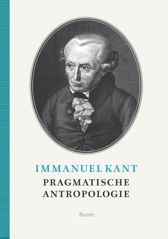 Pragmatische antropologie door Immanuel Kant - Managementboek.nl