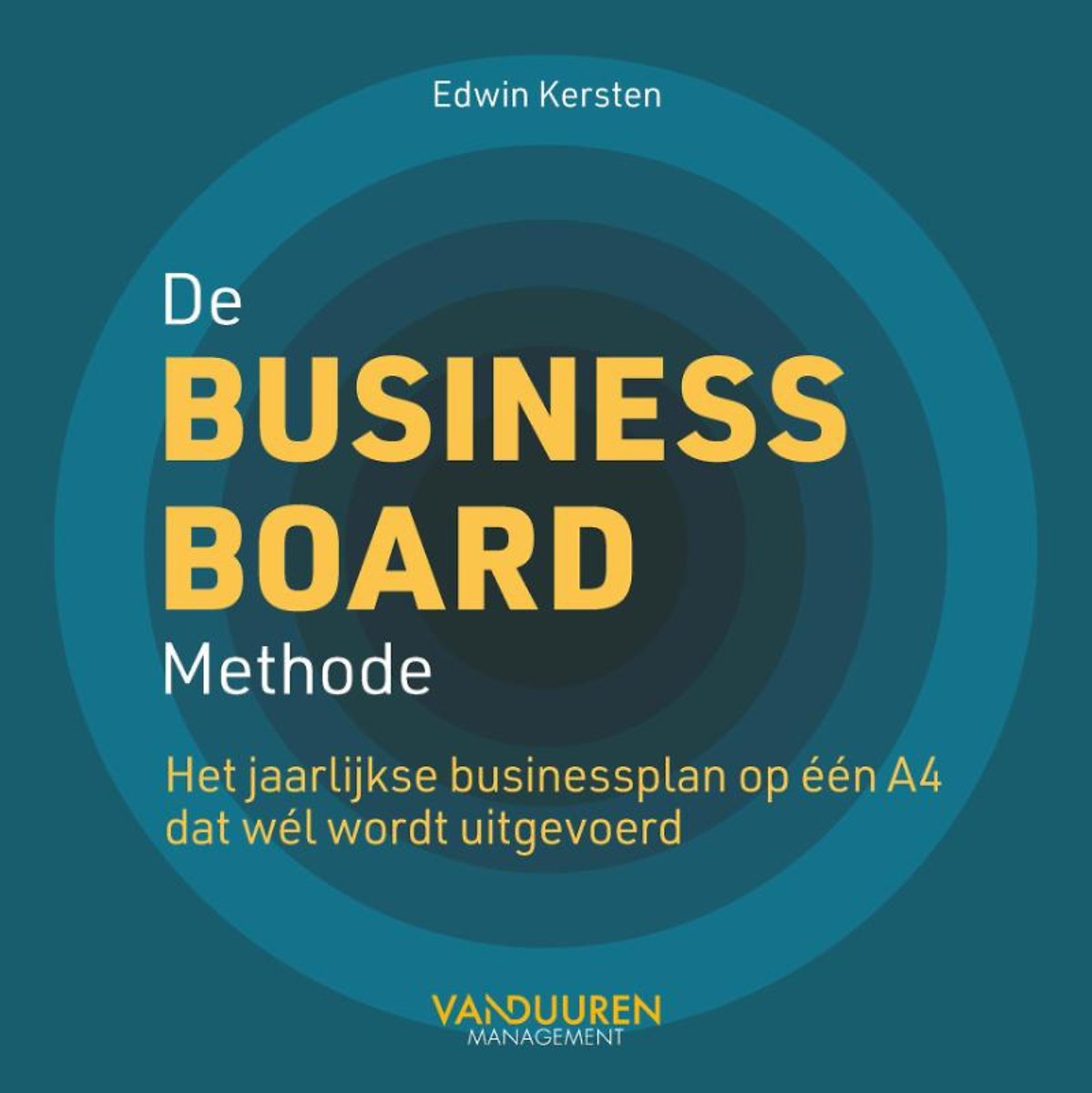 De Business Board Methode - Het jaarlijkse businessplan op één A4 dat ...