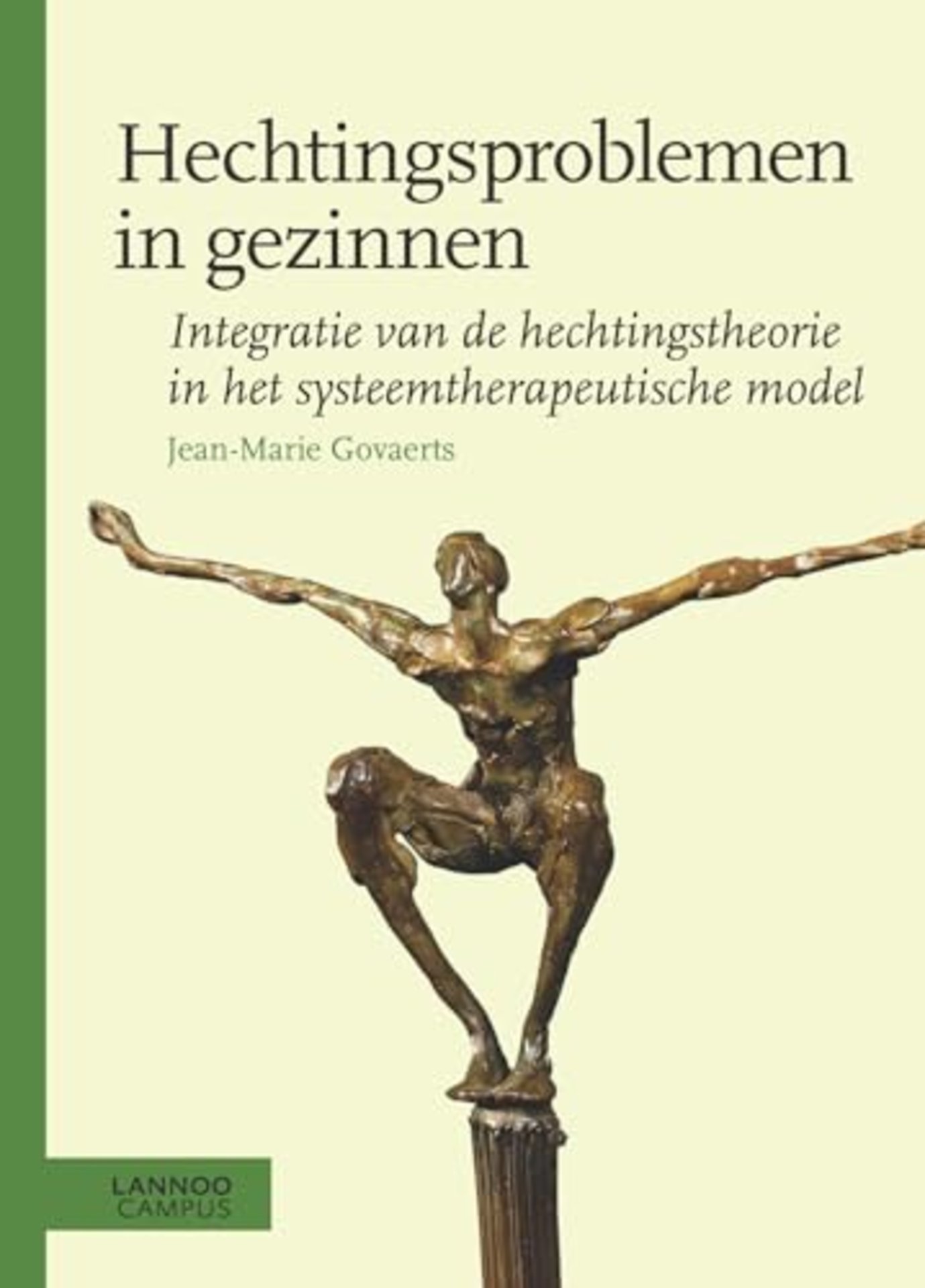 Hechtingsproblemen in gezinnen door Jean-Marie Govaerts - Managementboek.nl