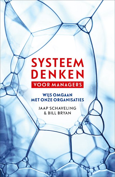 Systeemdenken voor managers door Jaap Schaveling, Bill Bryan (Boek ... Systeemdenken voor managers door Jaap Schaveling, Bill Bryan (Boek ...