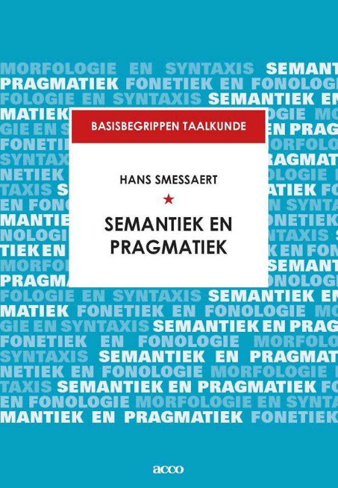 Semantiek en pragmatiek door Hans Smessaert - Managementboek.nl