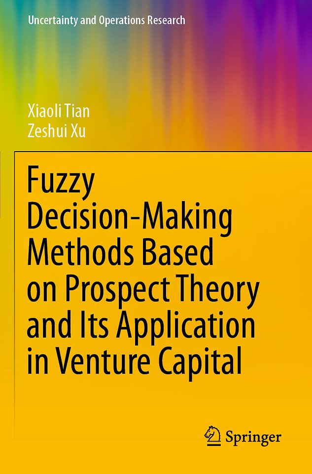 Fuzzy Decision-Making Methods Based on Prospect Theory and Its Application in Venture Capital ...