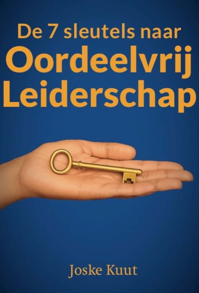 De 7 sleutels naar Oordeelvrij Leiderschap door Joske Kuut ...